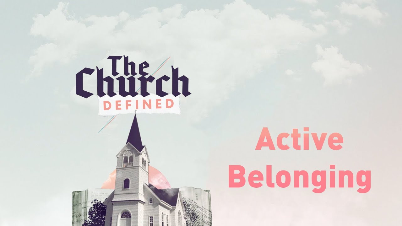 The Church Defined: Active Belonging | October 9, 2022 | Sunday Service ...