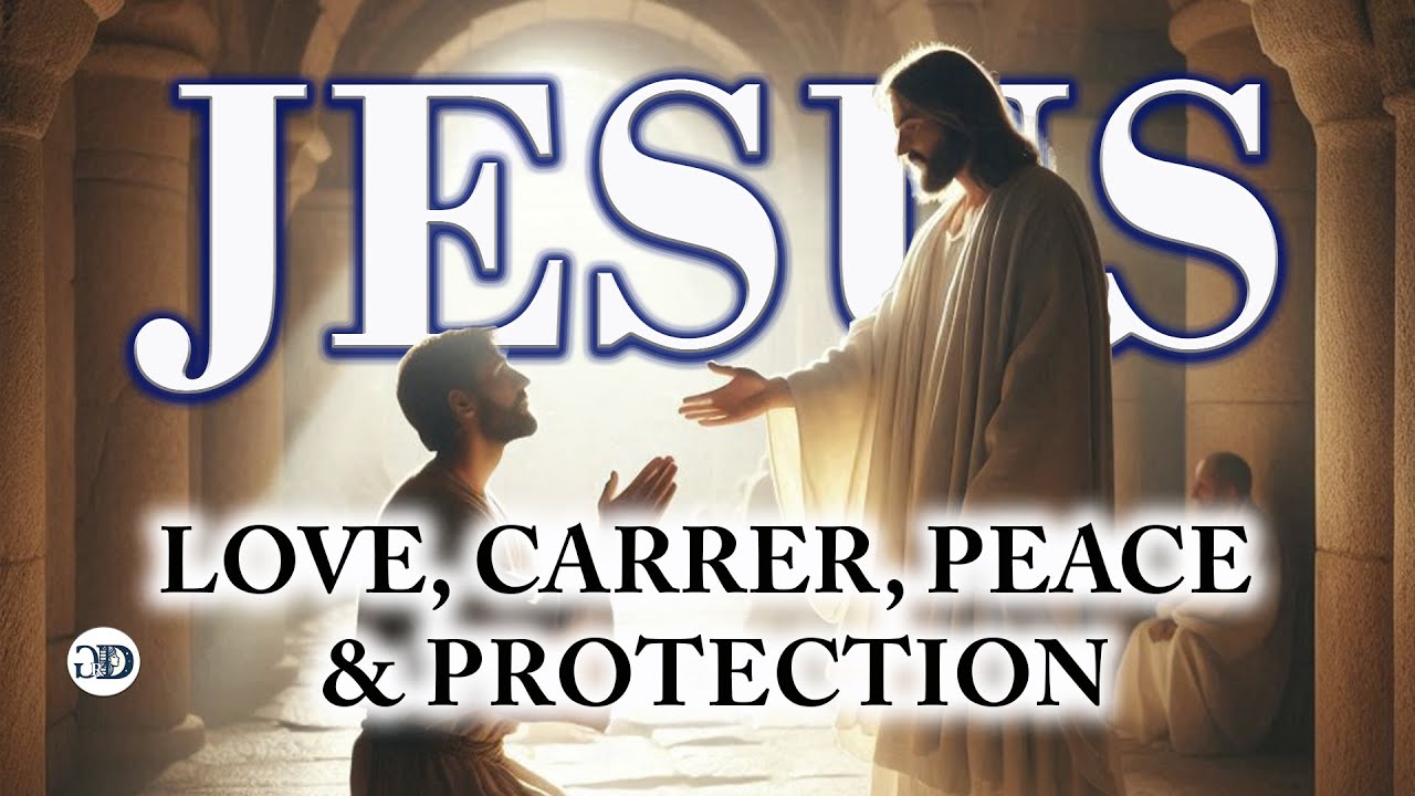 JESUS CHRIST Music for Love, Carrer, Peace & Protection - YouTube