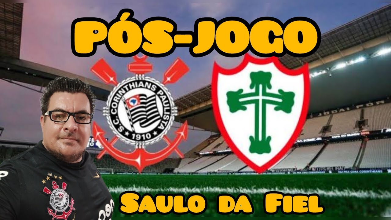 Pós -jogo Corinthians 2x0 Portuguesa| Corinthians vence e respira na ...