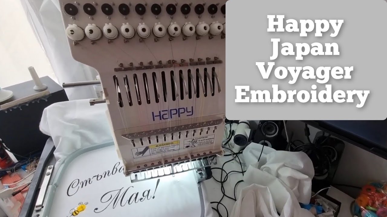 Happy Japan Voyager 12Needle Embroidery machine working as it should ...