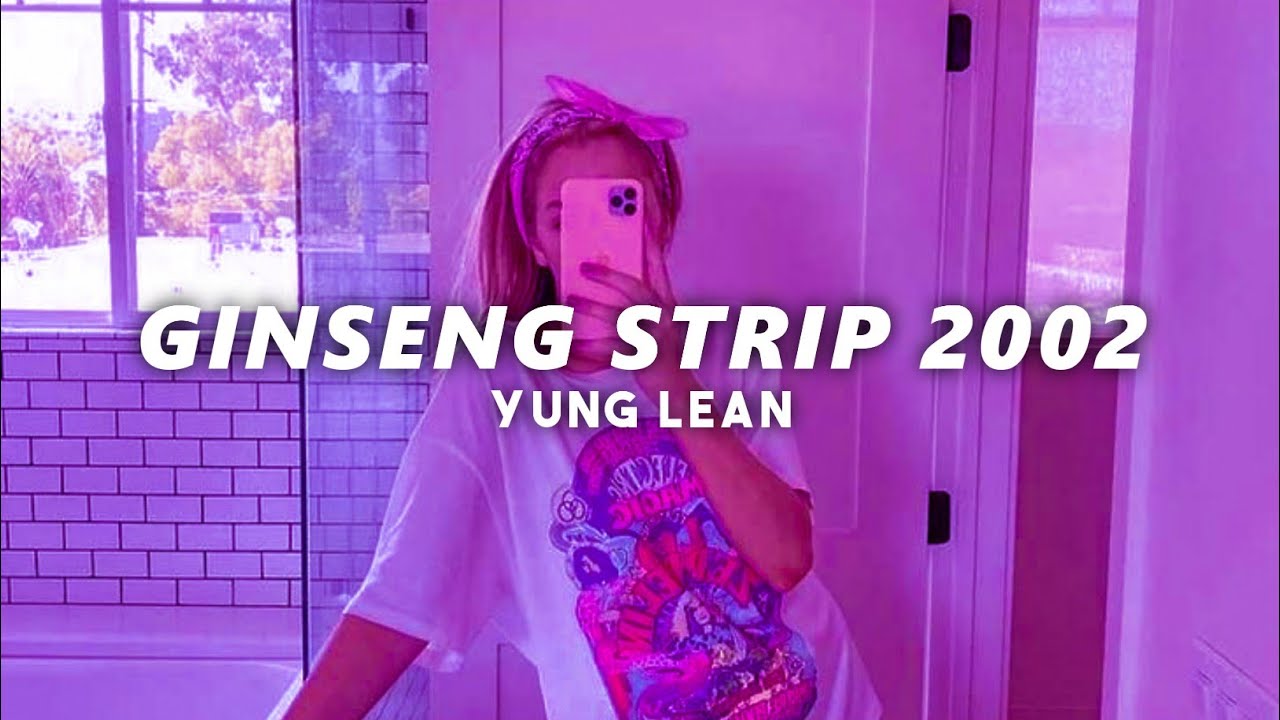 Yung Lean - Ginseng Strip 2002 | "bitches come and go brah" TikTok Song - YouTube