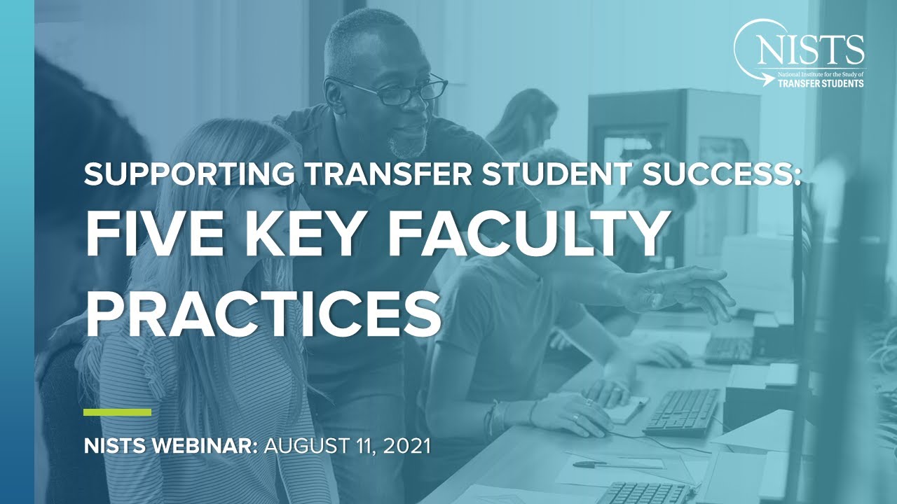 Supporting Transfer Student Success: Five Key Faculty Practices__08.11. ...