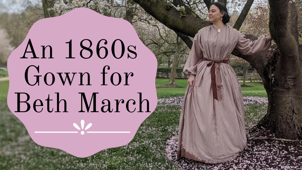 Little Women Inspired 1860s Wrapper Gown || A Dress for Beth March ...