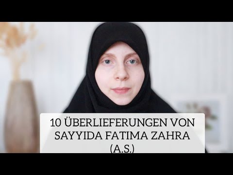 10 KURZE ÜBERLIEFERUNGEN VON SAYYIDA FATIMA ZAHRA (A.S.) | Zeyvive Muslima