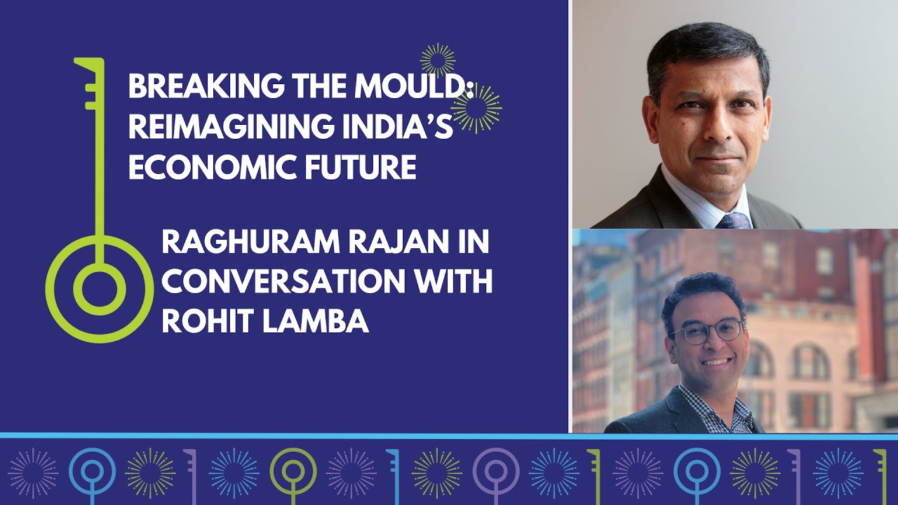 Reimagining India's Economic Future | Raghuram Rajan and Rohit Lamba ...