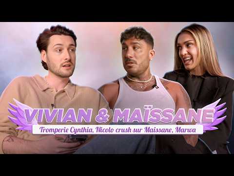 MAÏSSANE & VIVIAN : Dépendance affective, réconciliation Marwa, Nicolo attiré Maïssane, Cynthia !!
