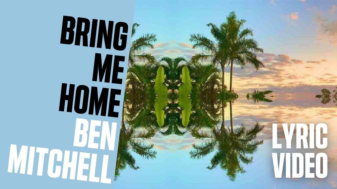 Bring Me Home LYRIC VIDEO YouTube bring-me-home-lyric-video-youtube