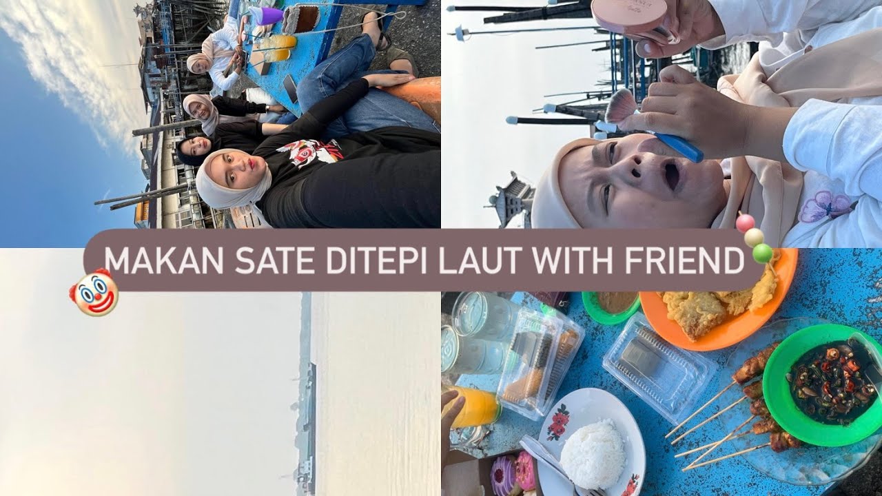 duduk ditepi pantai sambil makan sate dan ngobrol - YouTube