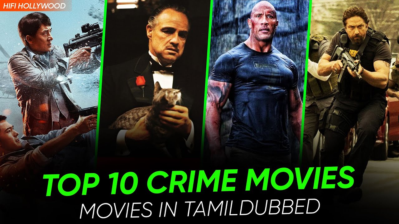 Top 10 Crime Movies In Tamildubbed Best Crime Movies Hifi Hollywood top-10-crime-movies-in-tamildubbed-best-crime-movies-hifi-hollywood