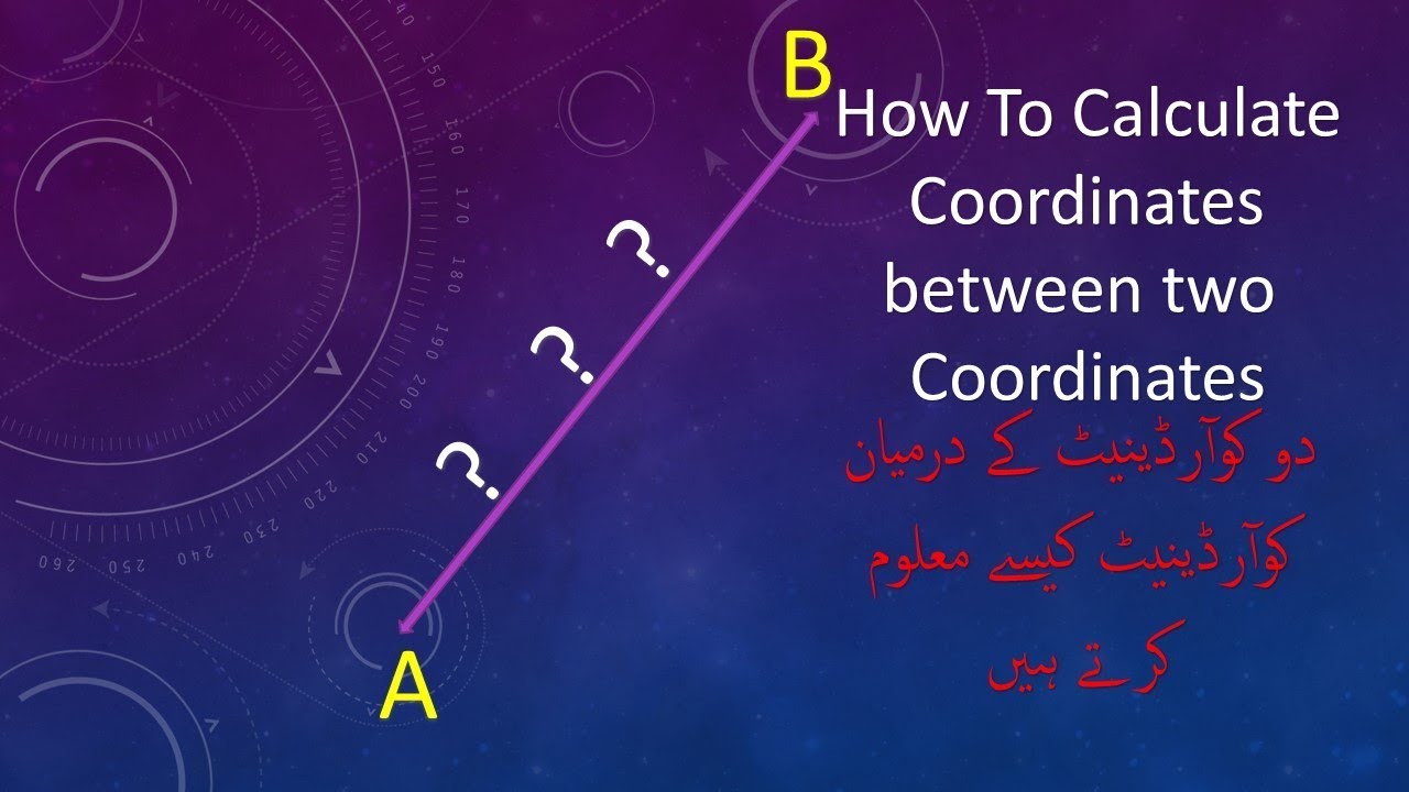 How To Calculate Coordinates Between Two Coordinates In Urdu Hindi 2018 how-to-calculate-coordinates-between-two-coordinates-in-urdu-hindi-2018