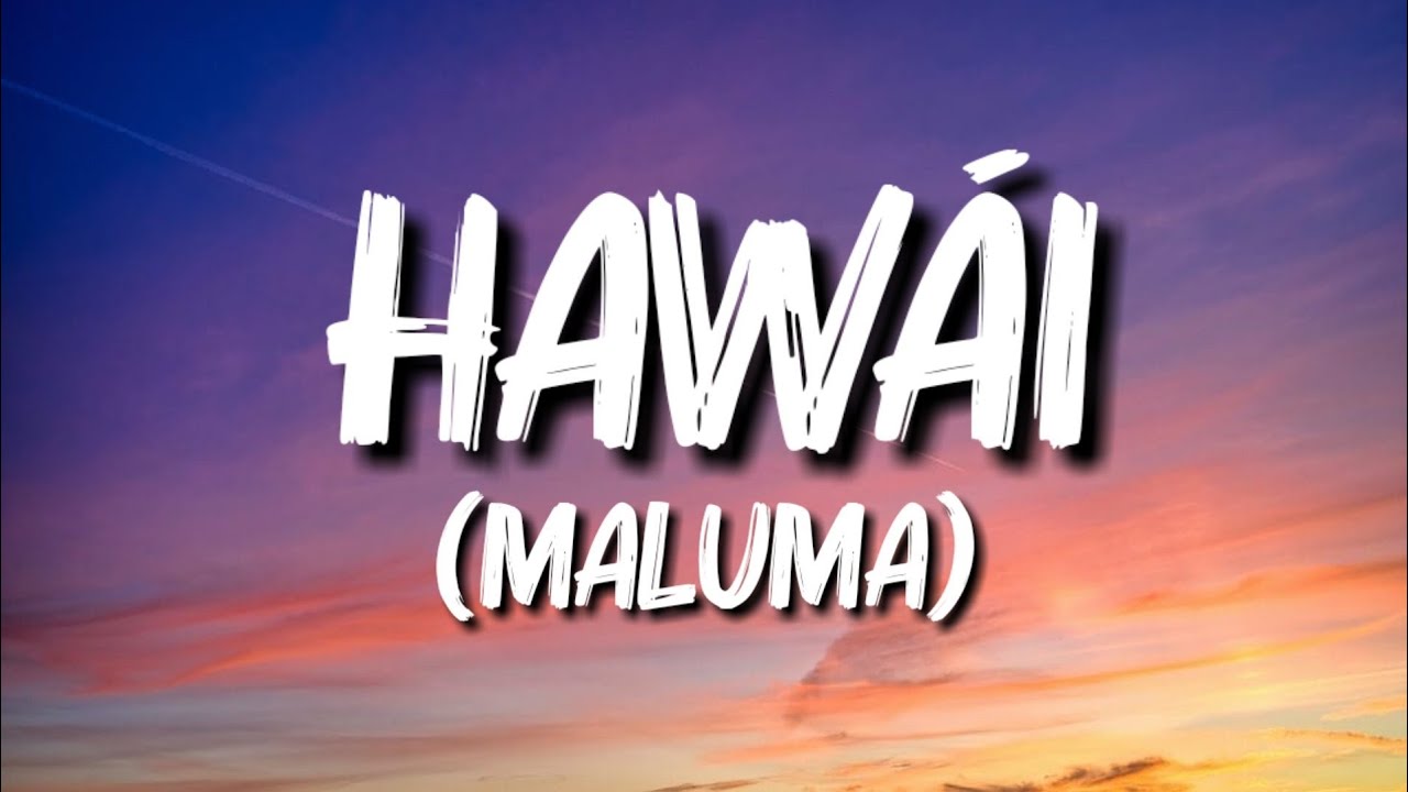Maluma - Hawái (Letra/Lyrics) - YouTube