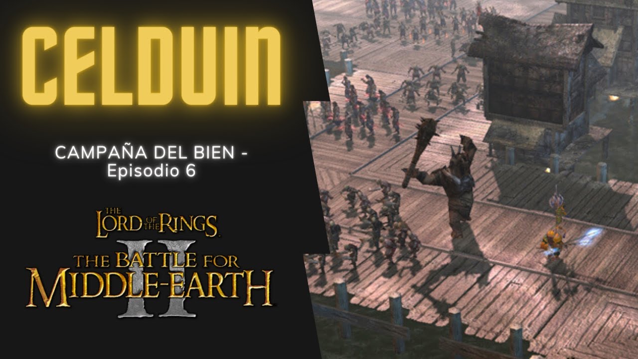 CELDUIN | ESDLA: La Batalla por la Tierra Media 2 | Episodio 6 ...