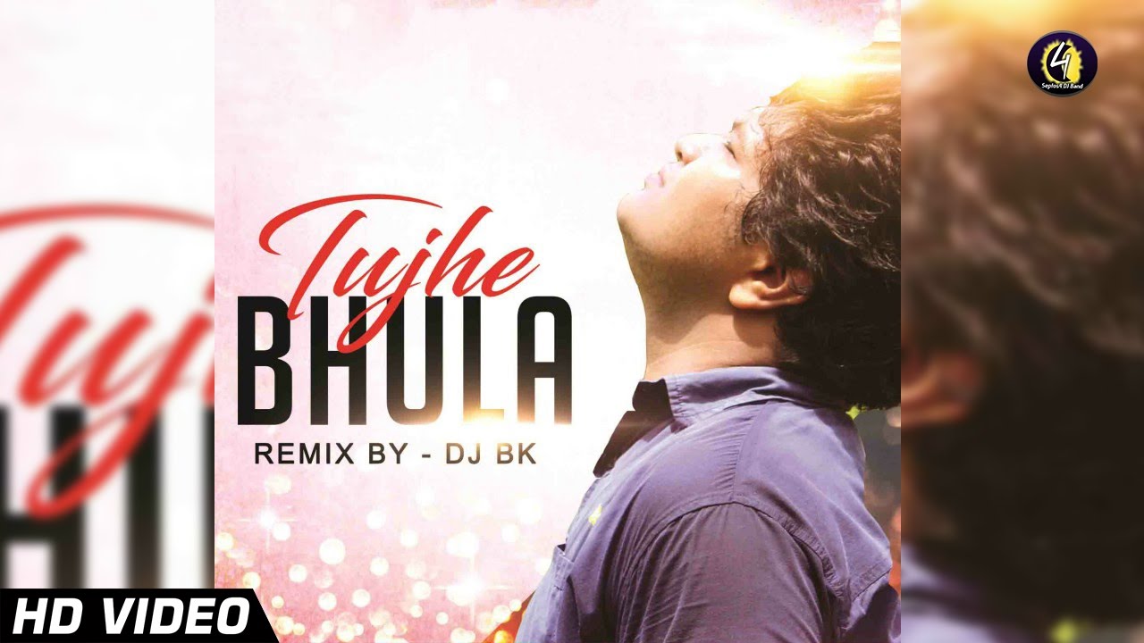 Tujhe Bhula Diya (Love Remix 2016) By DJ BK & VDJ AsHik HD - YouTube