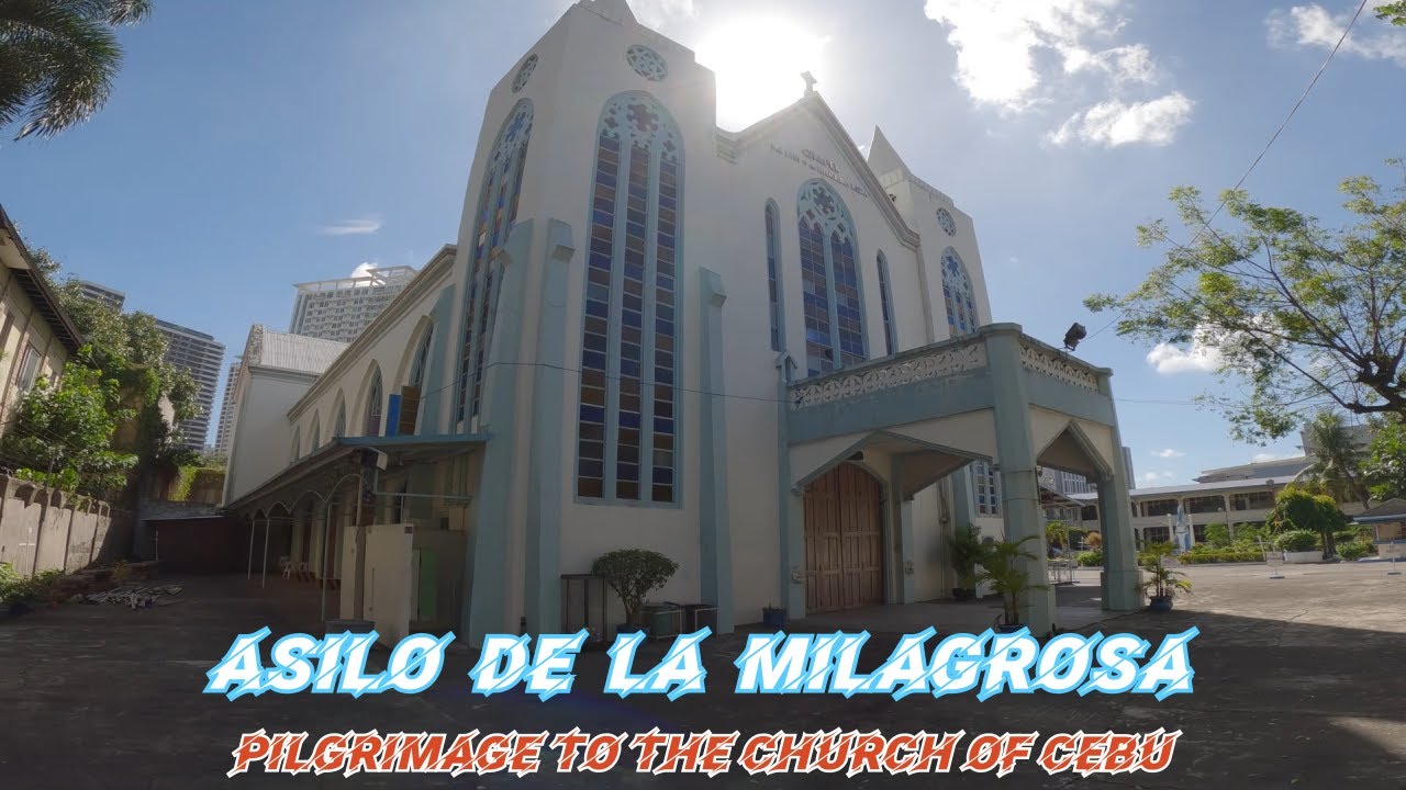Asilo de la Milagrosa/pilgrimage to the Church of Cebu - YouTube