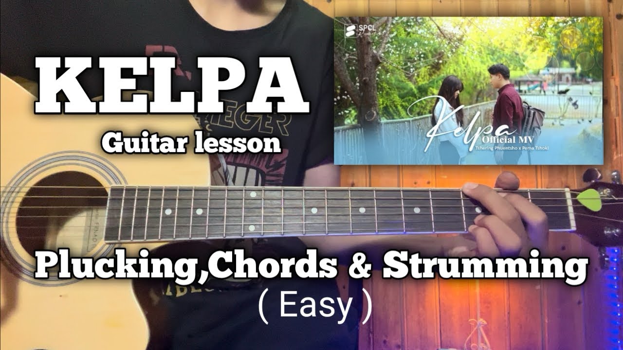 KELPA | Guitar lesson | Chords & Strumming | Bhutanese song - YouTube