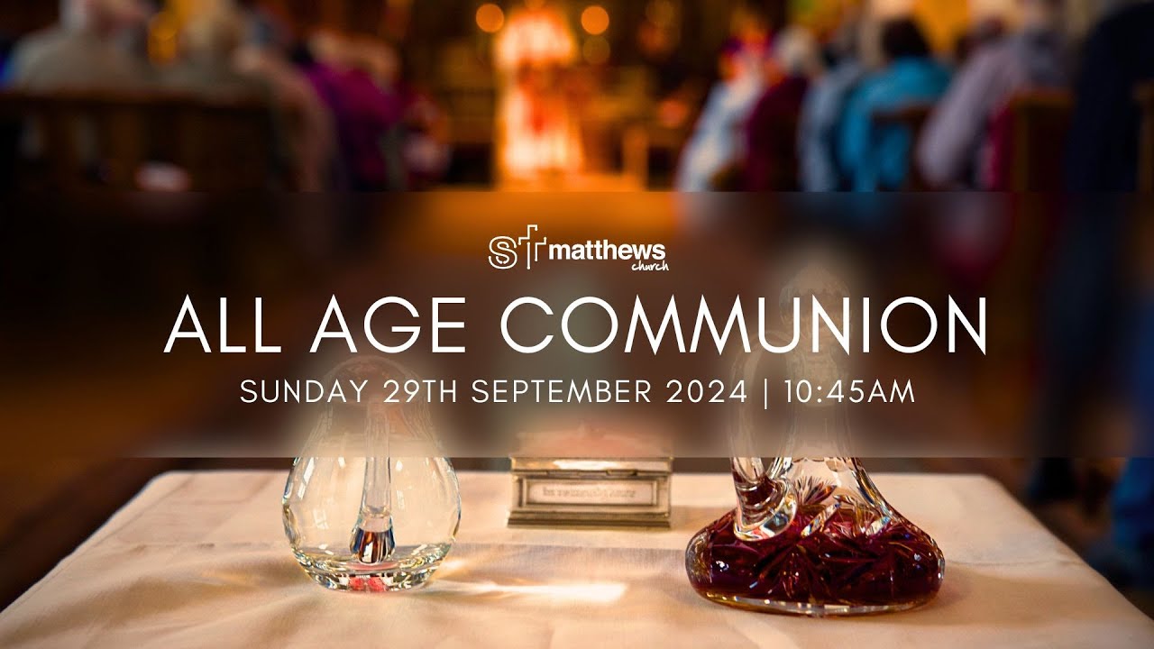 All Age Communion | 10:45am | Sunday 29th September 2024 - YouTube