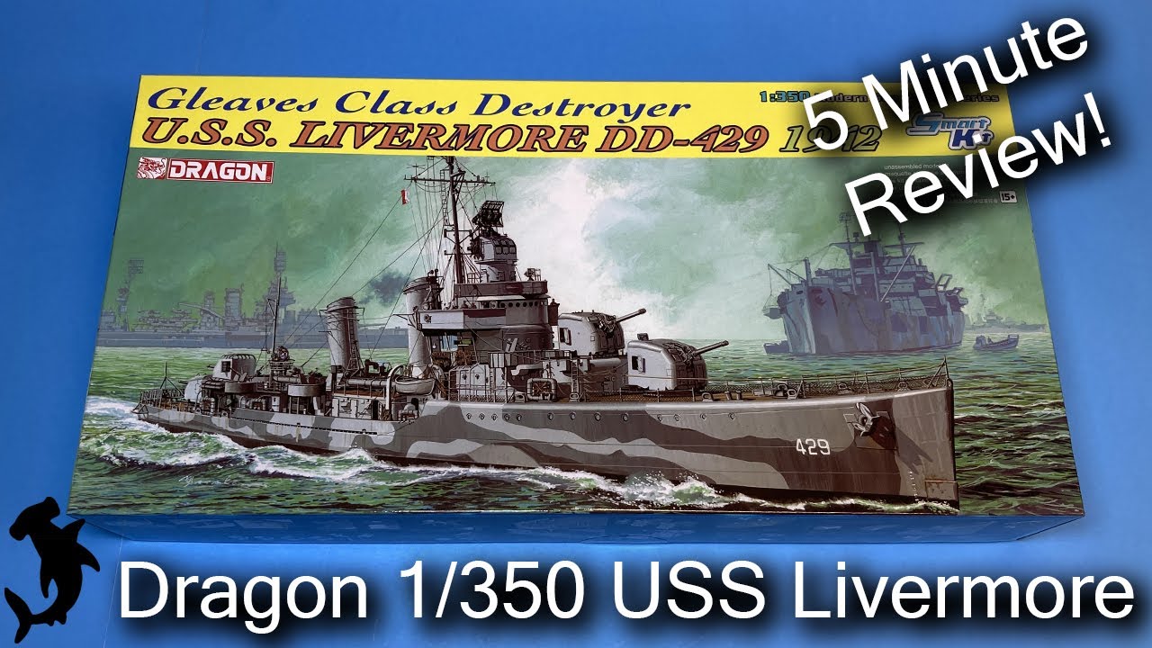 Dragon 1/350 USS Livermore Gleaves Class Destroyer | 5 Minute In Box ...