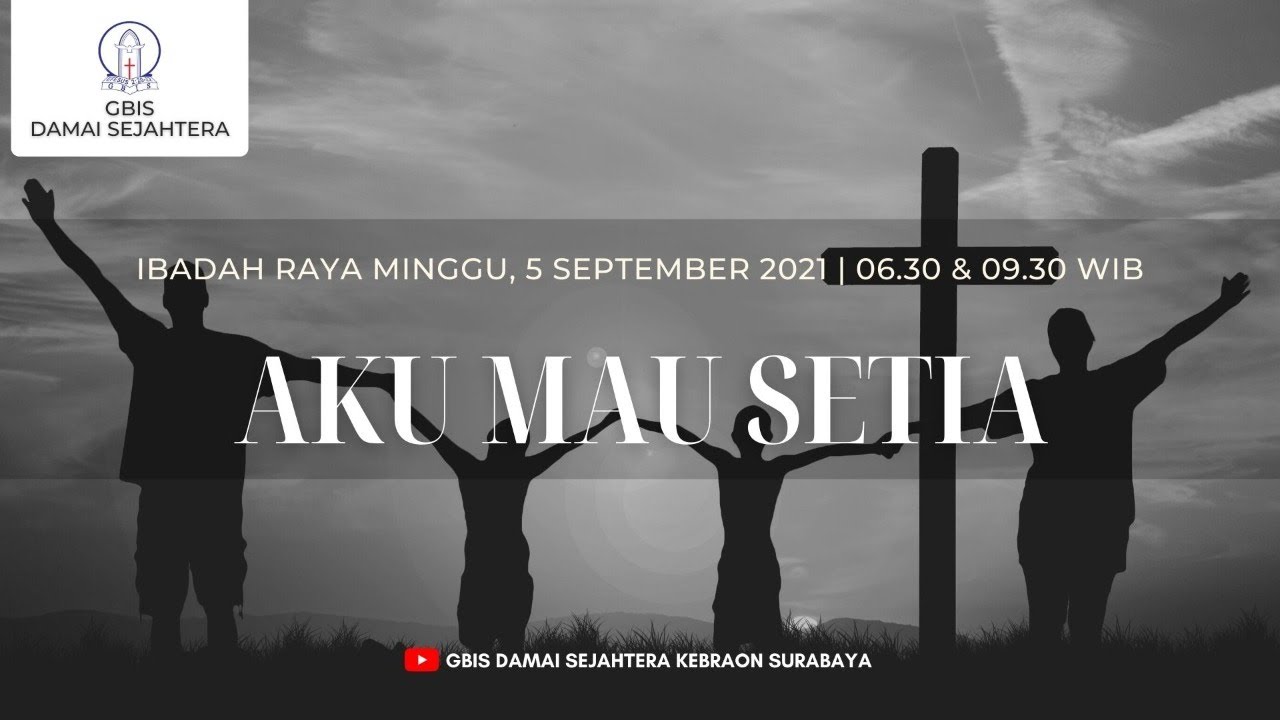 Ibadah Raya GBIS Damai Sejahtera, Minggu, 5 September 2021 - YouTube