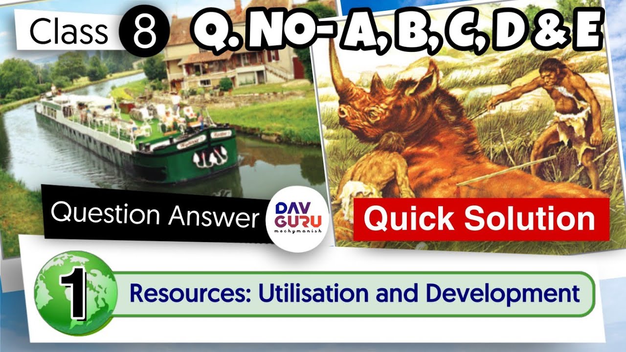 Chapter 1 | Resources: Utilisation and Development | Class 8 DAV Social ...