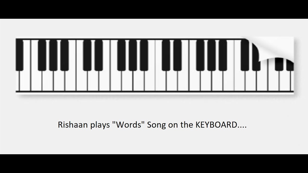"Words" Song - on the Keyboard by Rishaan - YouTube