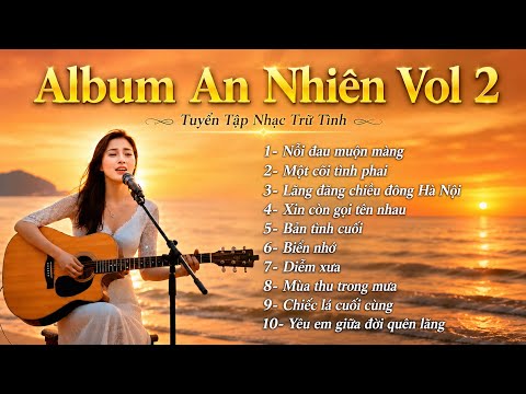 🎵 ALBUM AN NHIÊN VOL 2 – NHỮNG TÌNH KHÚC VƯỢT THỜI GIAN