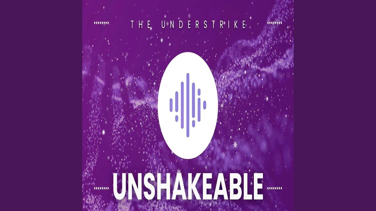 Unshakeable the Understrike - YouTube