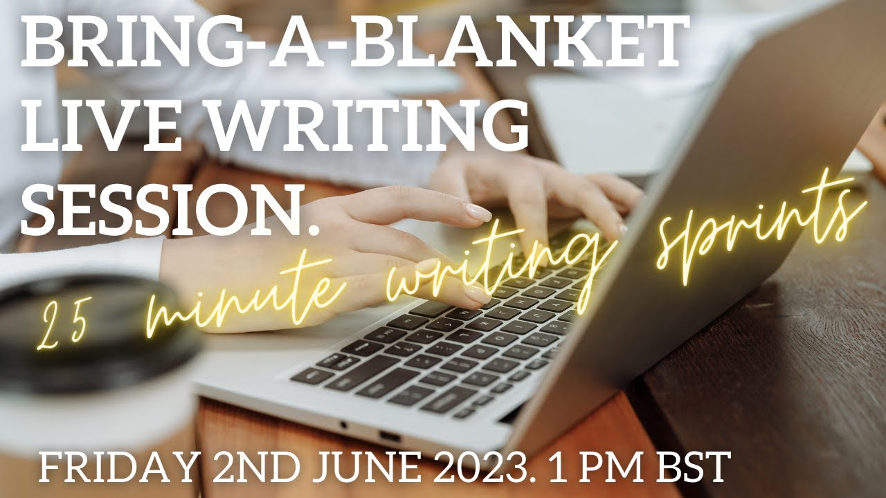 Bring-A-Blanket Live Writing And Productivity Sprints #authortube - YouTube