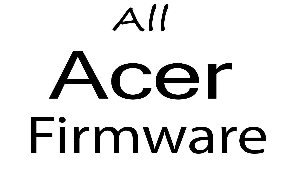 Download Acer all Models Stock Rom Flash File & tools (Firmware) For ...