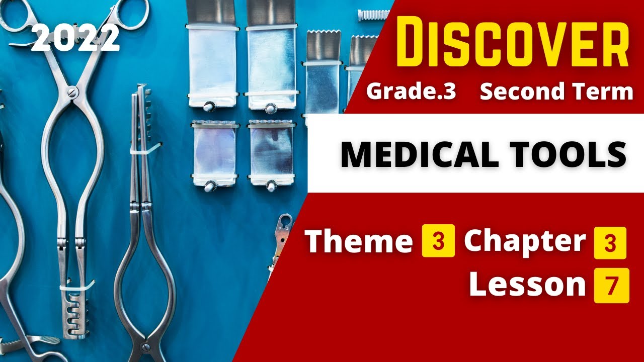 Discover | Grade 3 | Medical Tools | Theme 3 - Chapter 3 - Lesson 7 ...