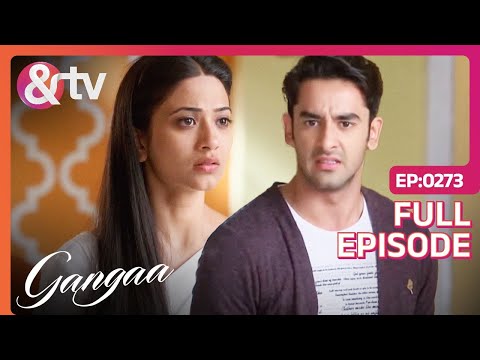 Sagar ने लिया Gangaa के लिए Stand | Gangaa | Full Ep 273 | @andtvchannel