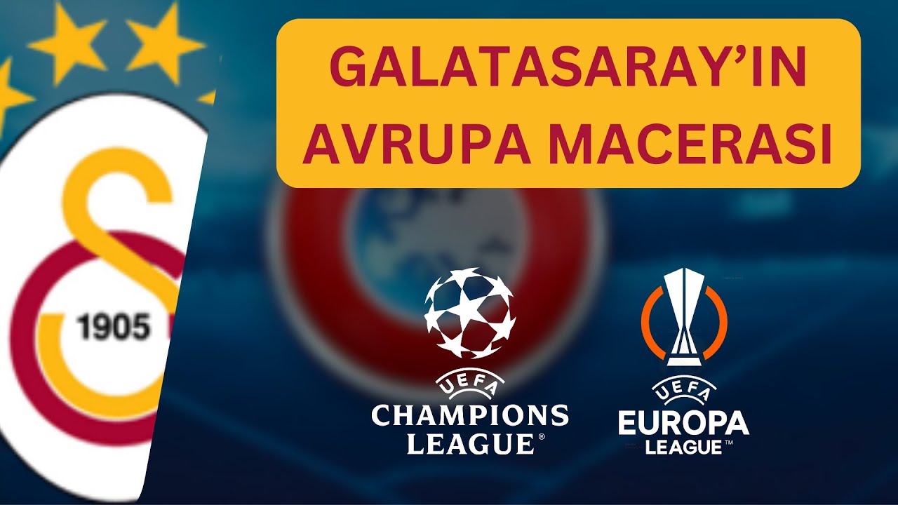 Galatasaray'ın 2024/25 Sezonu Avrupa Yolu - YouTube