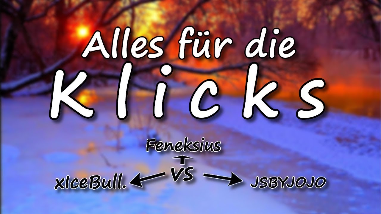 Alles für die Klicks - New Series - By Feneksius - Lachflash garantiert ...