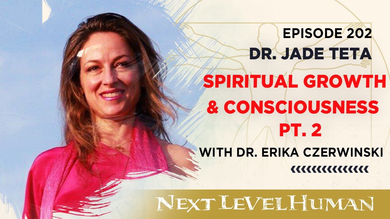 On Spirituality & Consciousness with Dr. Erika Czerwinski Part 2 – Ep ...