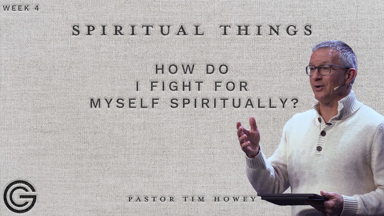 Spiritual Things | How Do I Fight for Myself Spiritually? - YouTube