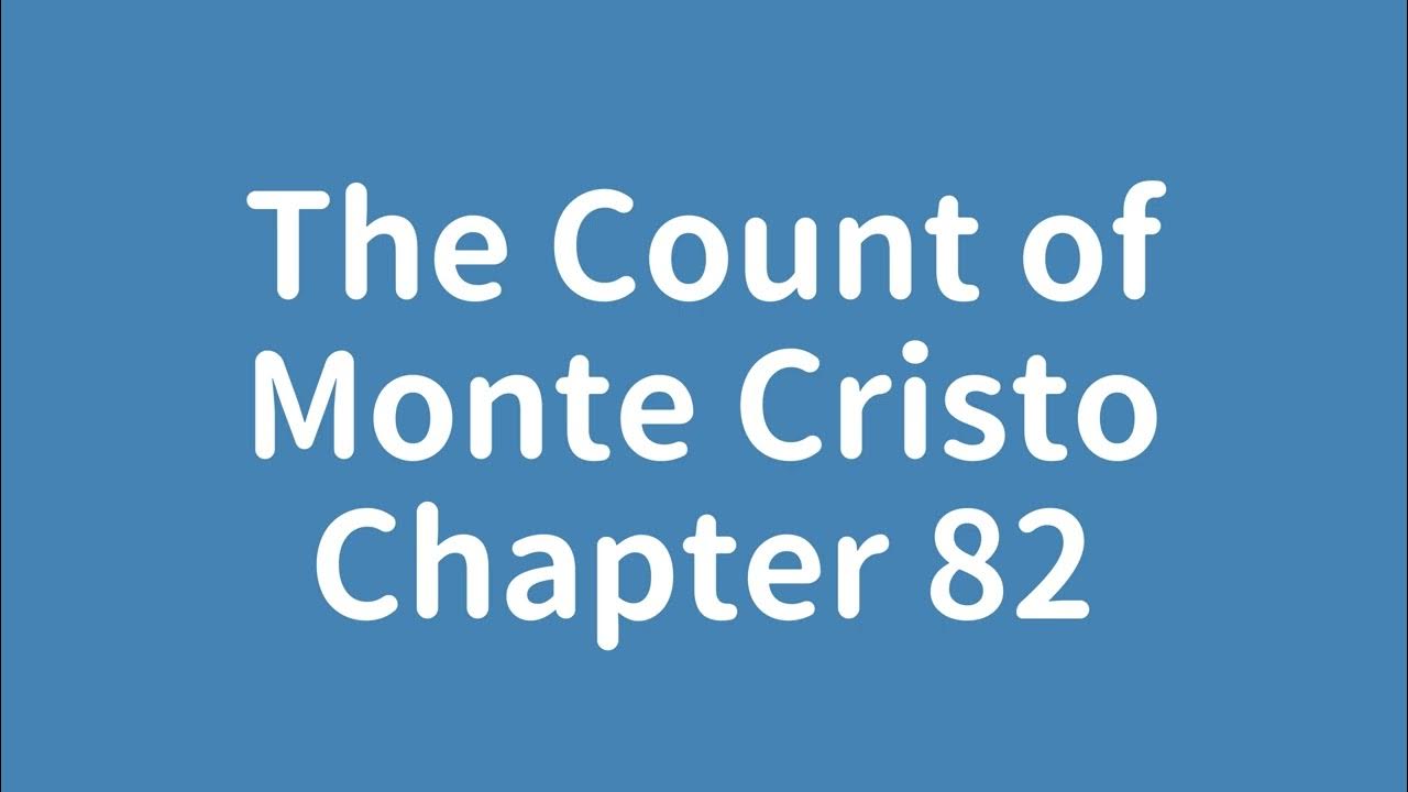【Bedtime Story】 The Count of Monte Cristo - Chapter 82 by Alexandre ...
