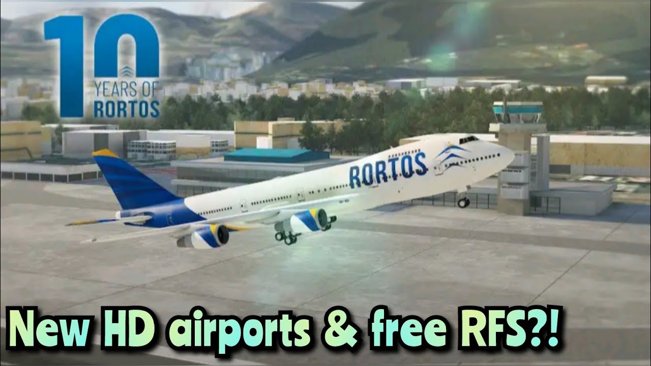 NEW HD AIRPORTS AND FREE RFS | 10 YEARS OF RORTOS - YouTube