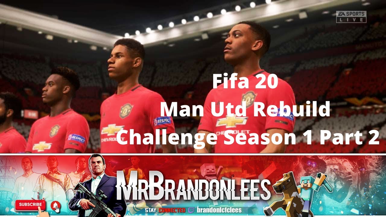Manchester United Rebuild Challenge - Fifa 20 Career Mode - Season 1 ...