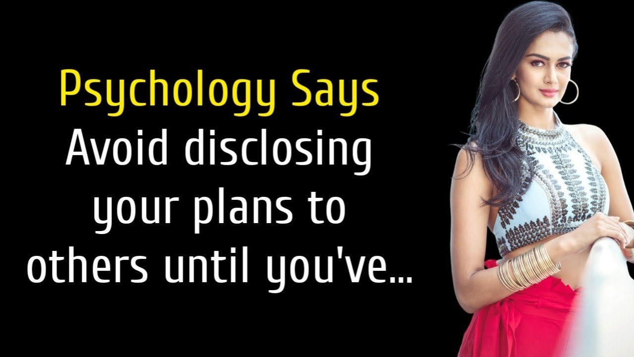 Avoid disclosing your plans to others until you've...| psychological ...
