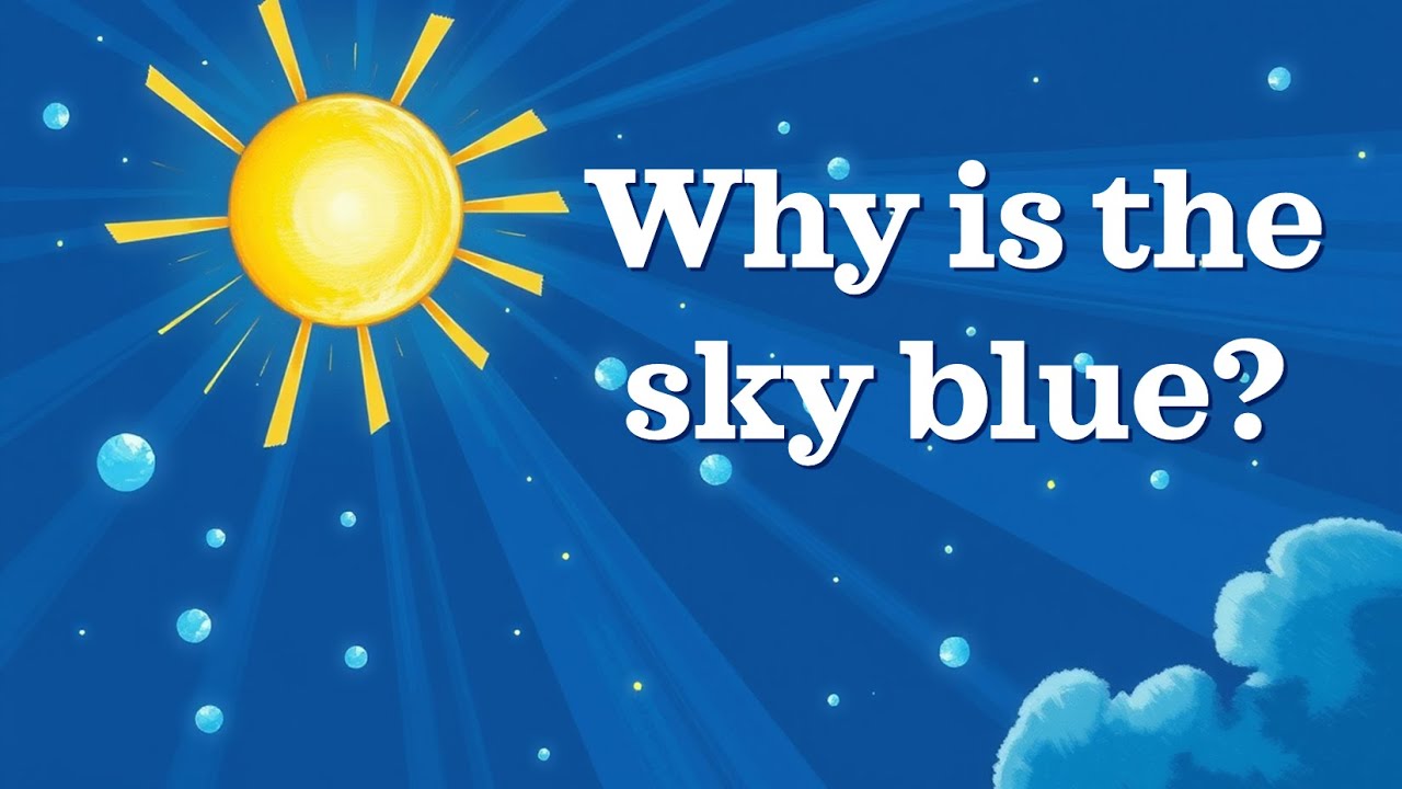 Why is the Sky Blue? | Fun Science Explained for Kids - YouTube