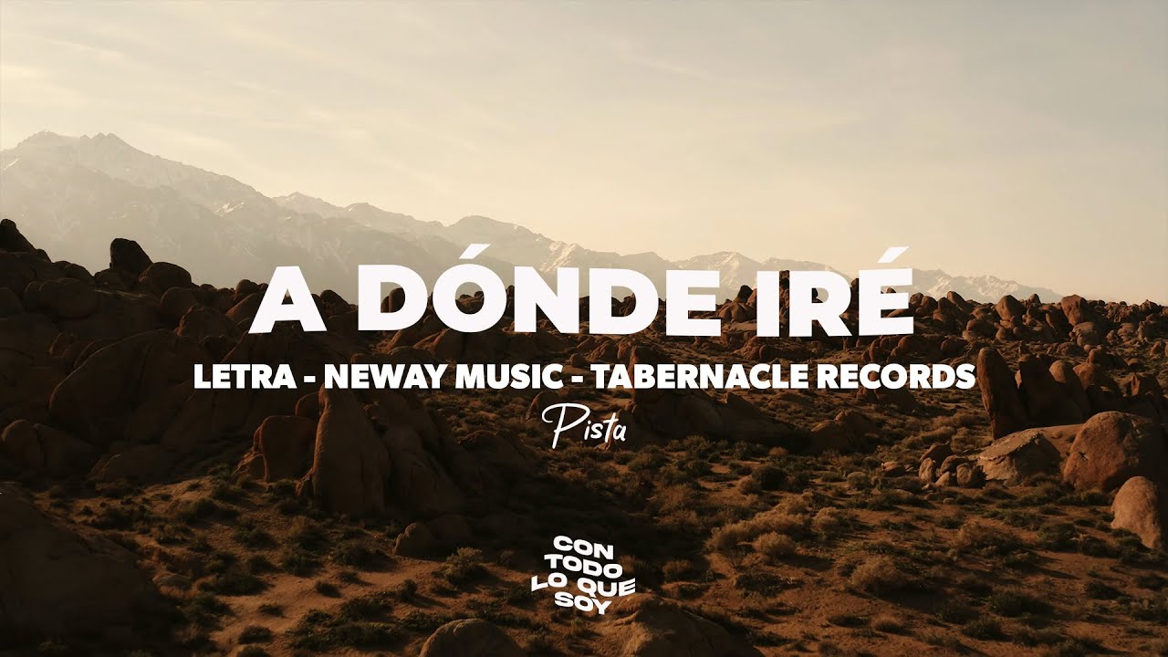PISTA - A Dónde Iré / Letra - Neway Music - Tabernacle Records - YouTube