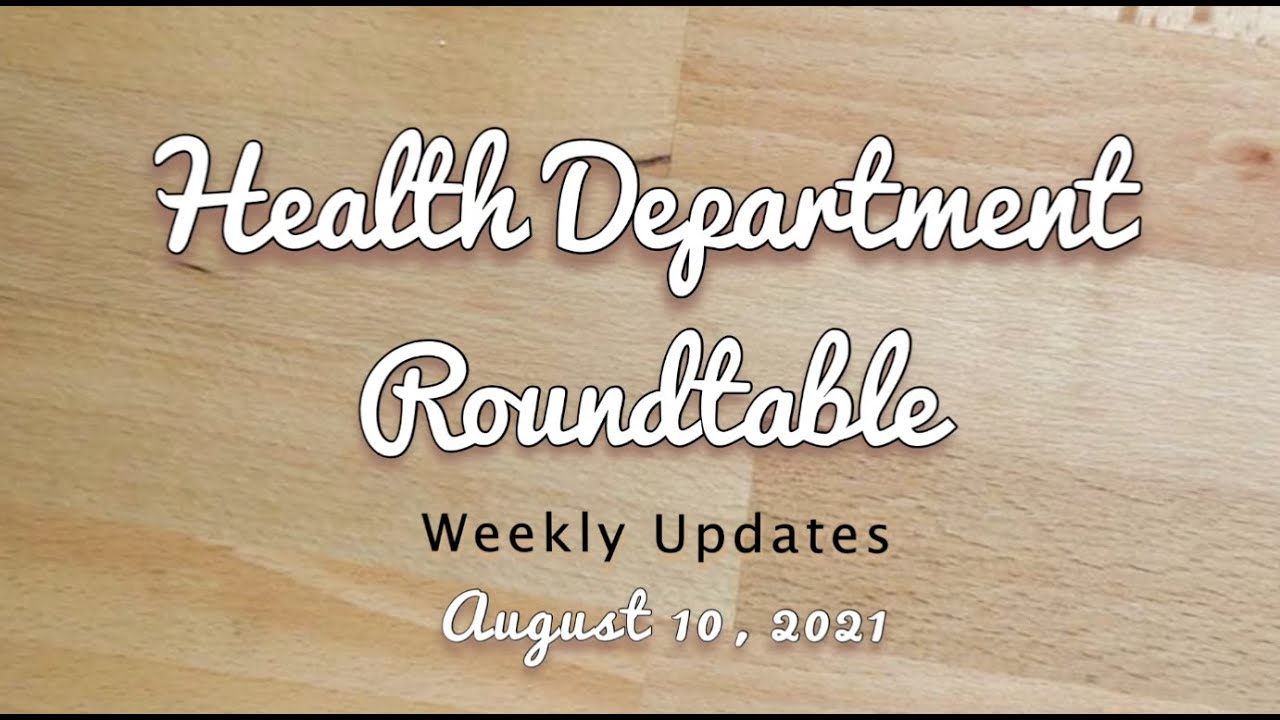 Health Department Roundtable E25; August 10, 2021 - YouTube