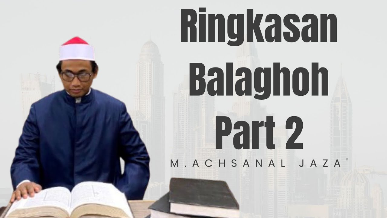Ringkasan Ilmu Balaghoh Part 2 - YouTube