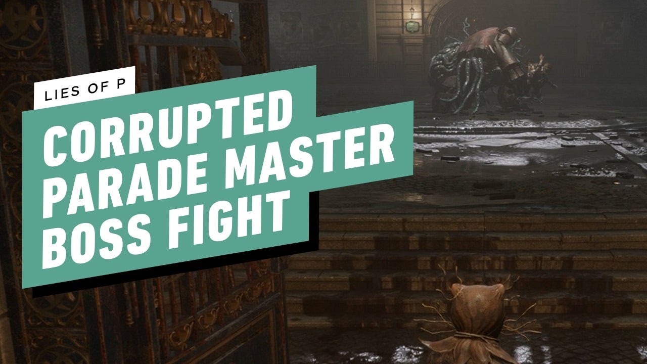 Lies of P Gameplay Walkthrough - Corrupted Parade Master Boss Fight ...