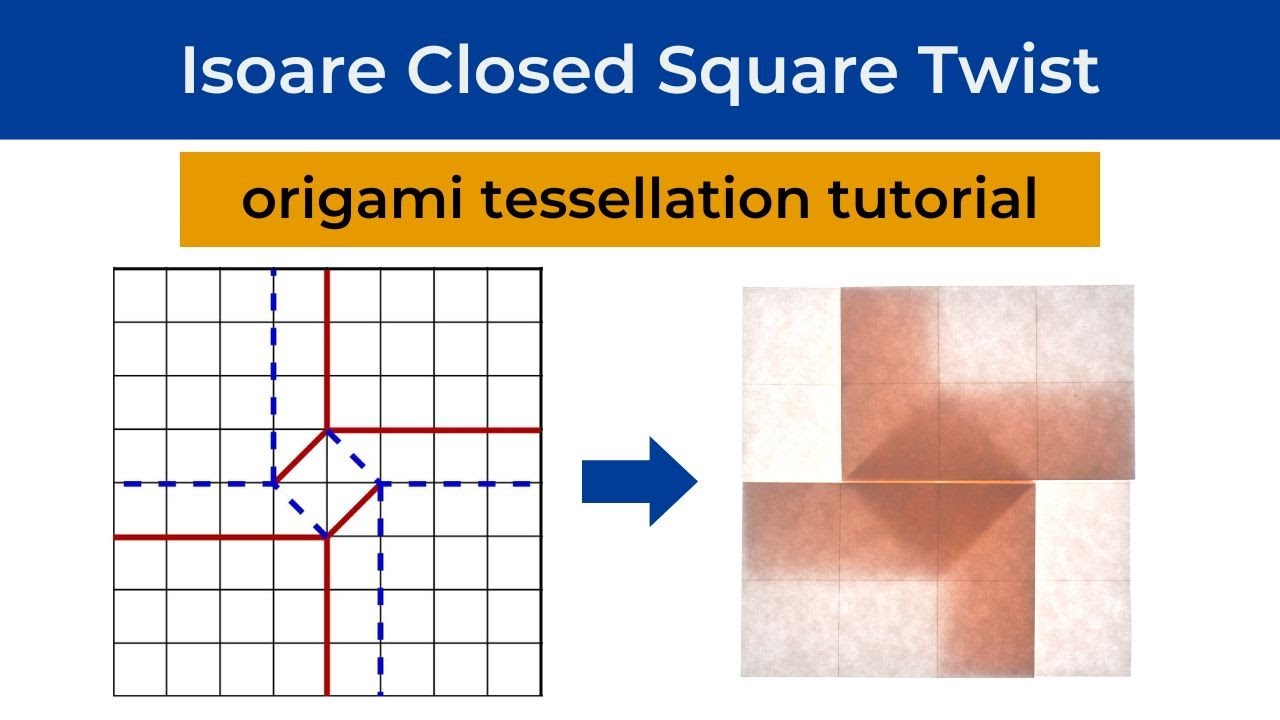 Isoarea Closed Square Twist Origami Tessellation Tutorial - YouTube