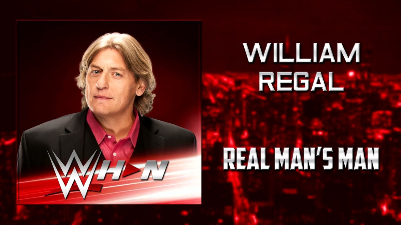 WWE: William (Steven) Regal - Real Man's Man [Entrance Theme] + AE ...