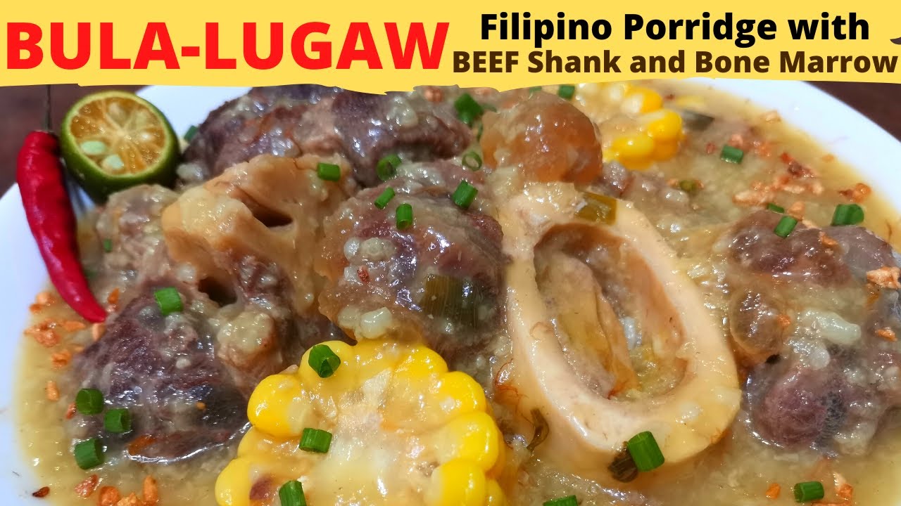 BULALUGAW | LUGAW with BULALO Fusion | Filipino Porridge with BEEF ...