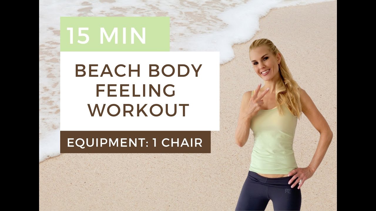 15 MIN BEACH BODY CHAIR WORKOUT II Strong Core & Lean Legs - YouTube