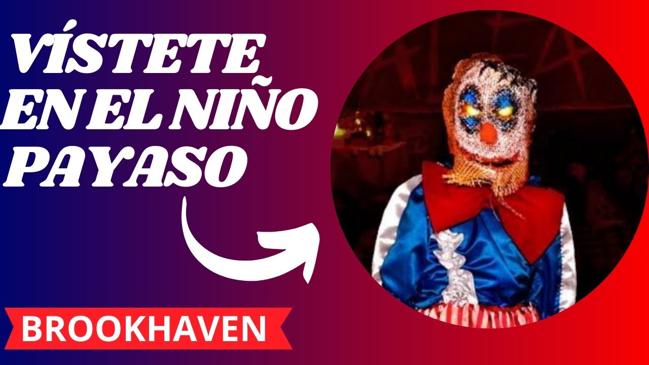 COMO VESTIRSE EN EL NIÑO PAYASO(TOMMY) EN BROOKHAVEN 🏠 - YouTube