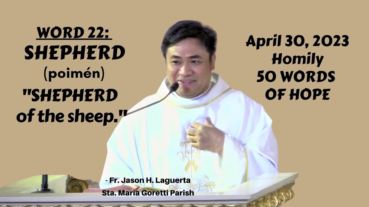 WORD 22: SHEPHERD (poimén), SHEPHERD of the sheep. - Homily by Fr ...