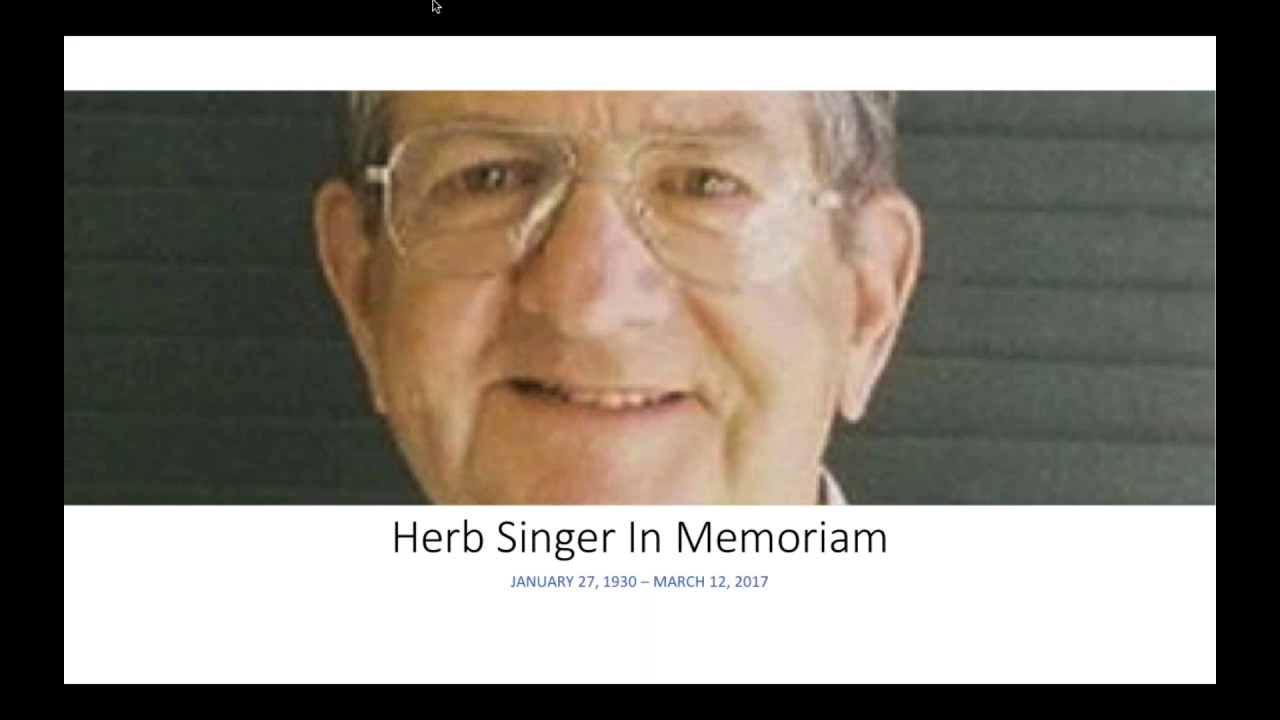 Herb Singer Online Video Memorial Mar 15 2017 Pre call chaos - kind of ...